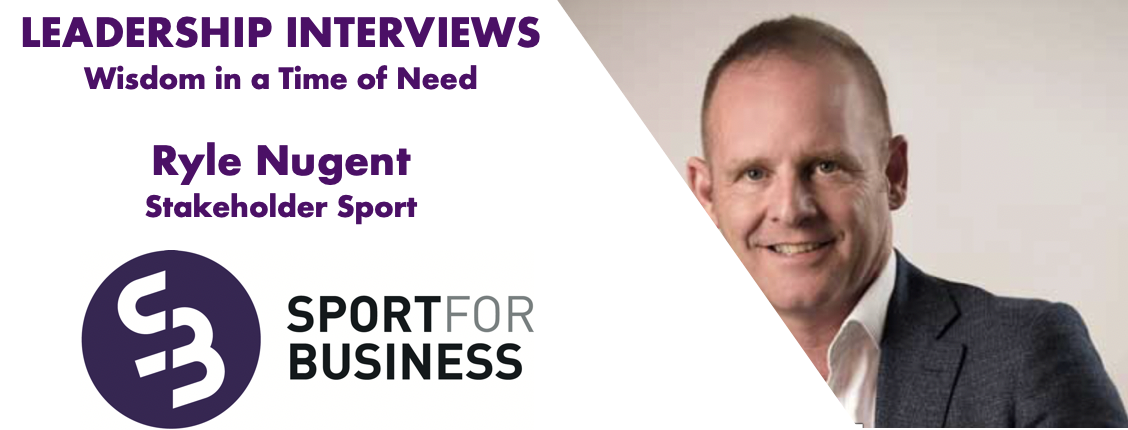 Sport for Business Leadership Interview - Ryle Nugent - Sport for Business