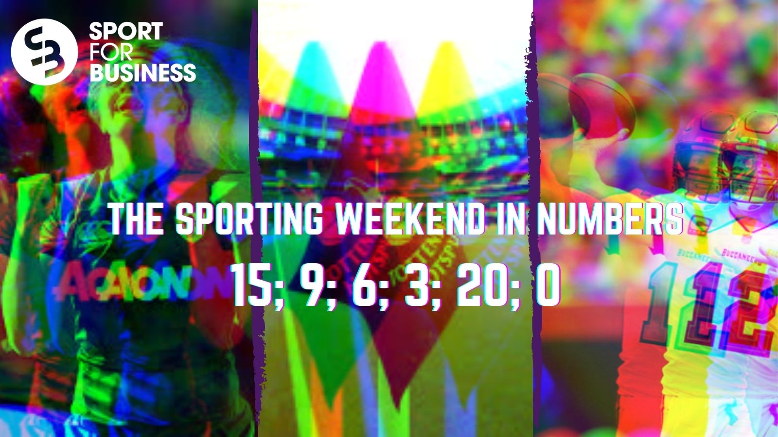 The Sporting Weekend in Numbers - Sport for Business