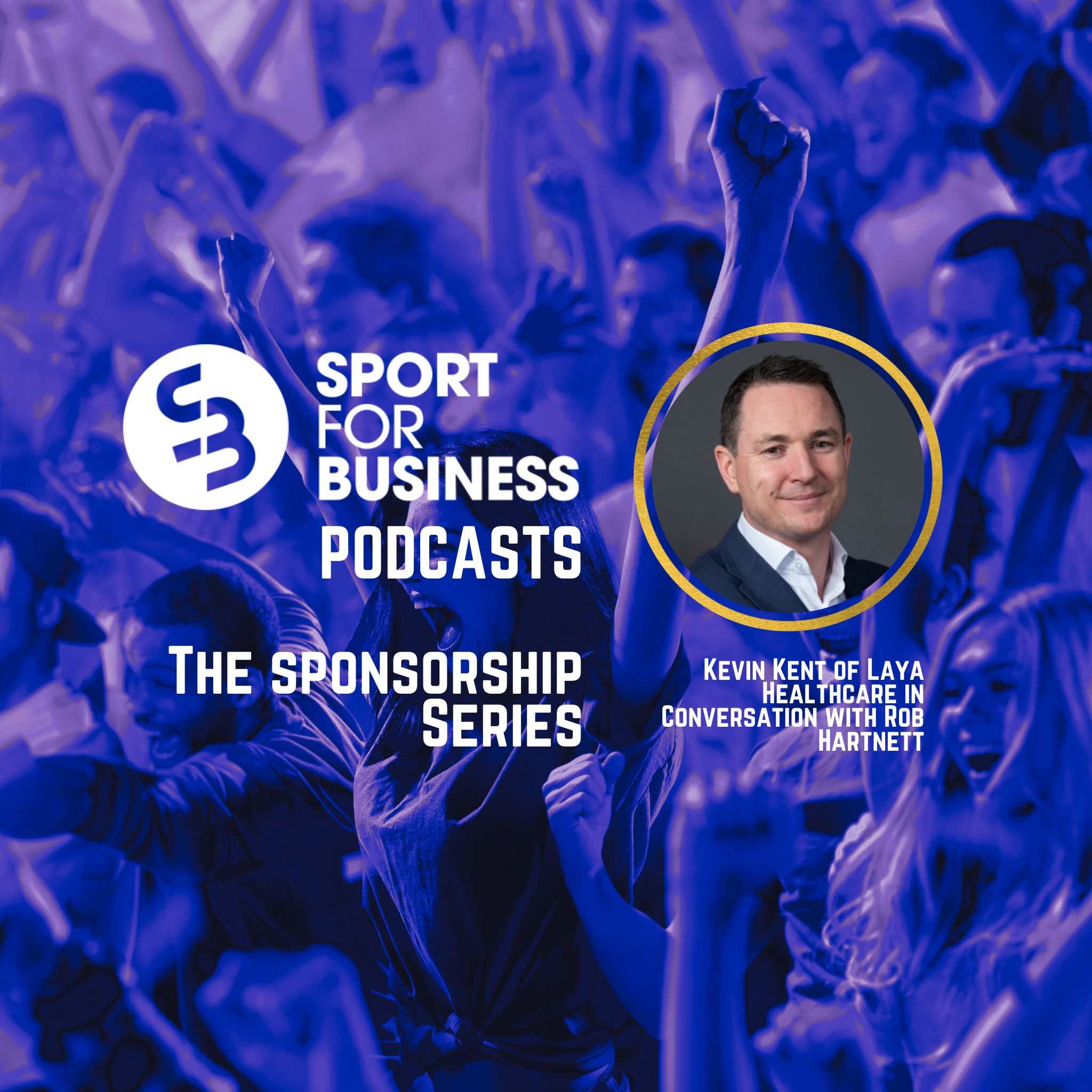 Sport for Business in Conversation with Kevin Kent of Laya Healthcare ...
